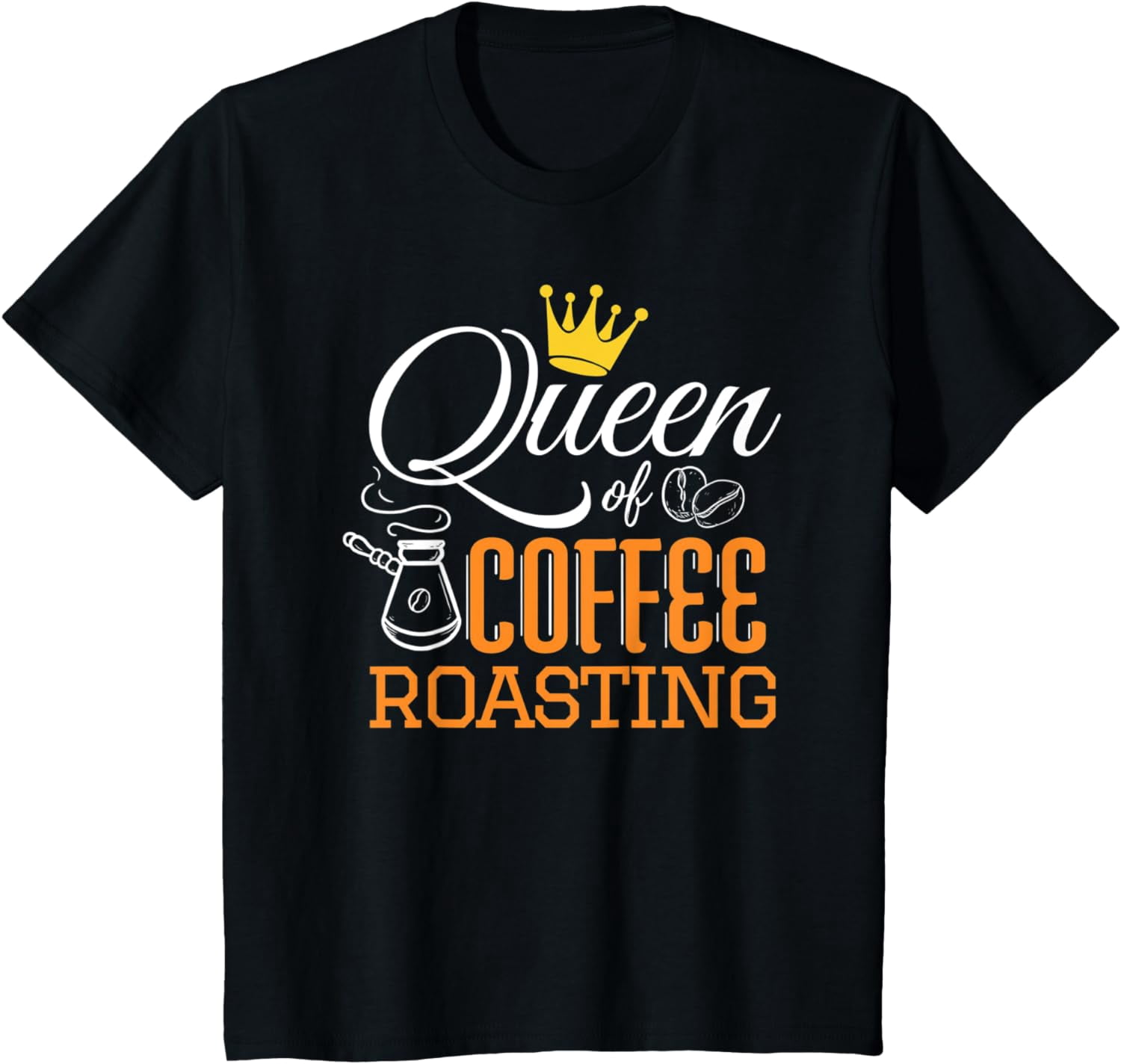 Coffee Roaster Roasting Roast Queen Beans Caffeine T-Shirt T-Shirt ...