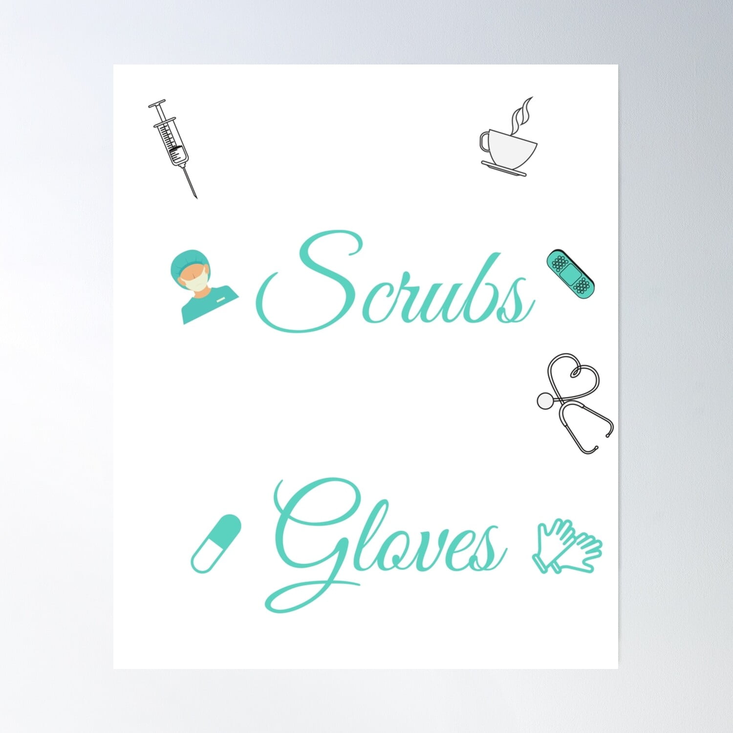 Coffee Scrubs And Rubber Gloves Nurse Poster Wall Art, Modern Wall ...