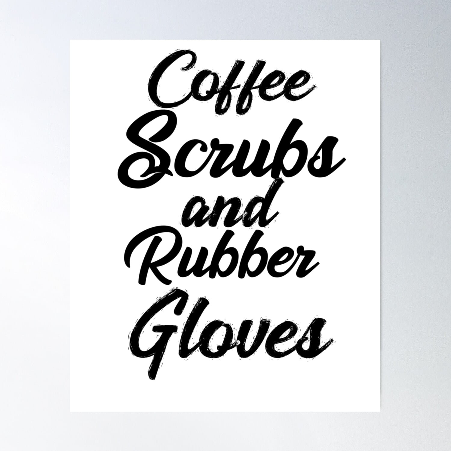 Coffee Scrubs And Rubber Gloves | Funny Nursing Student | Nurse | Gift ...