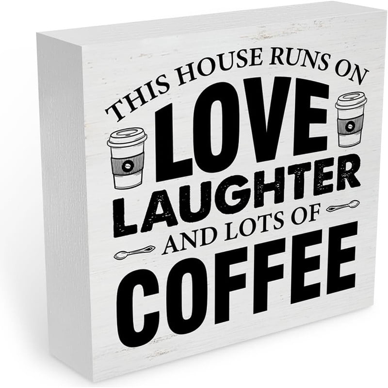 Coffee Sign This House Run On Love Laughter And Lots Of Coffee Wooden ...
