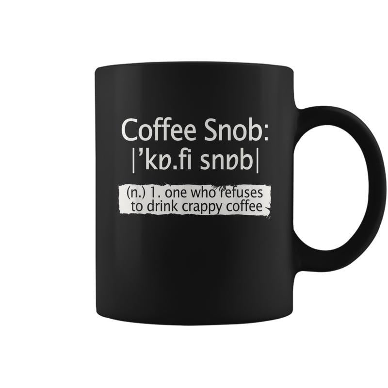 Coffee Snob Definition Graphic Design Printed Casual Daily B - Walmart.com