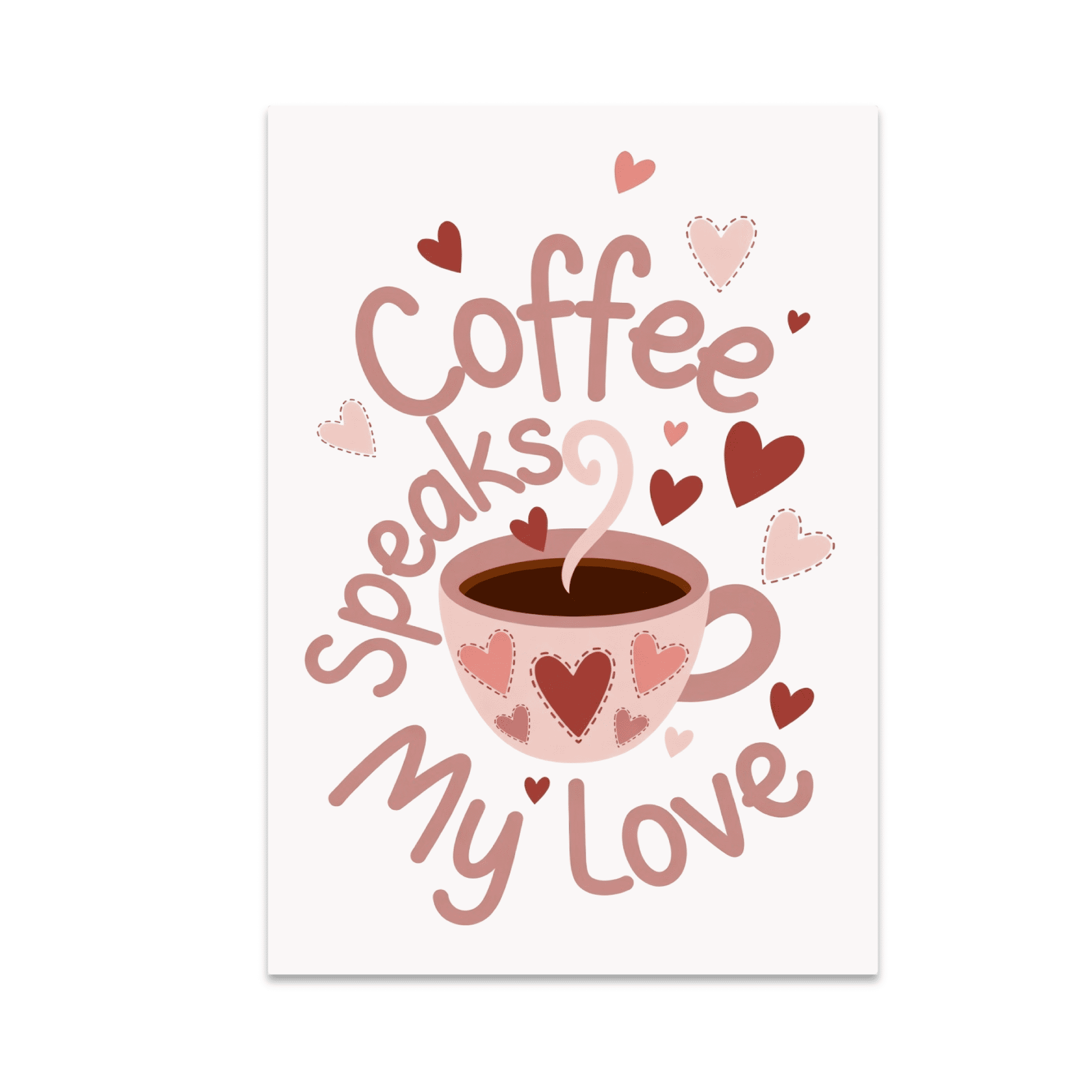 Coffee Speaks My Love - Coffee Lovers - 13x19 Poster Print - Walmart.com