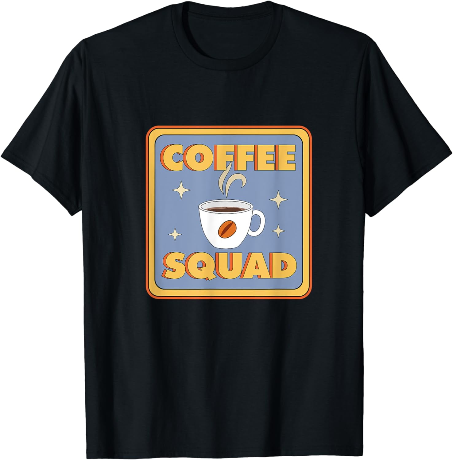 Coffee Squad Funny Quote Caffeine Barista T-Shirt - Walmart.com