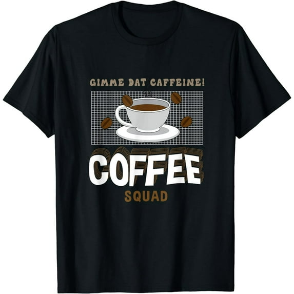 Coffee Squad Ironic Saying Caffeine Monday Office T-Shirt - Walmart.com