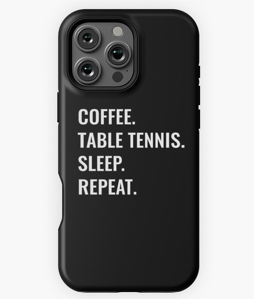 Coffee Table Tennis Sleep Repeat N2088 Phone Case for iPhone 17 16 15 ...