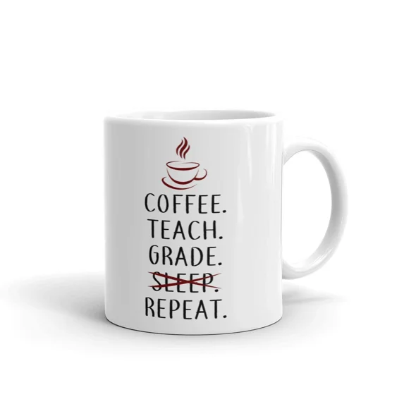 Coffee Teach Grade Repeat Teacher Coffee Tea Ceramic Mug Office Work ...