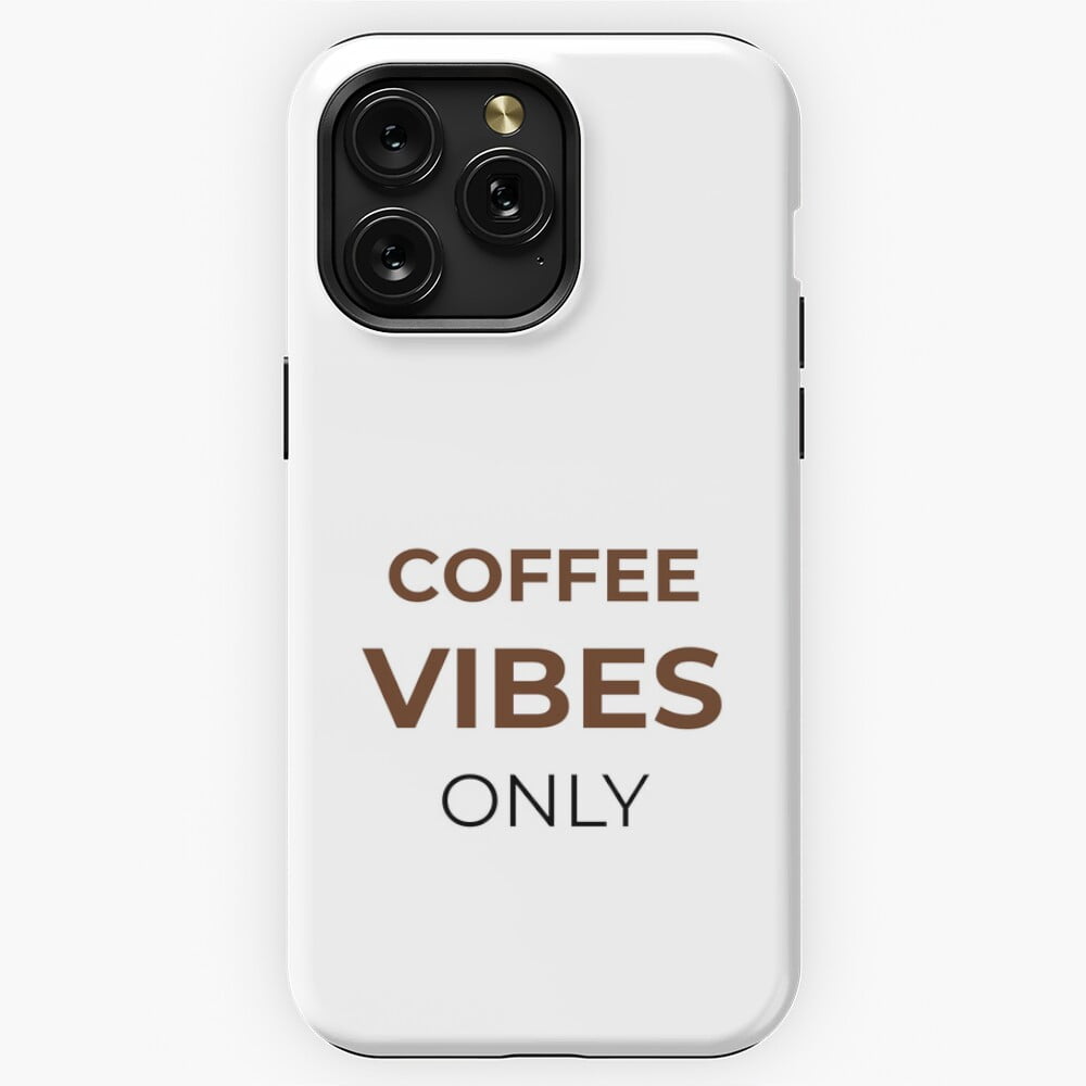 Coffee Vibes Only Typography Coffee Quote iPhone Case 17 to 11 Pro Max ...