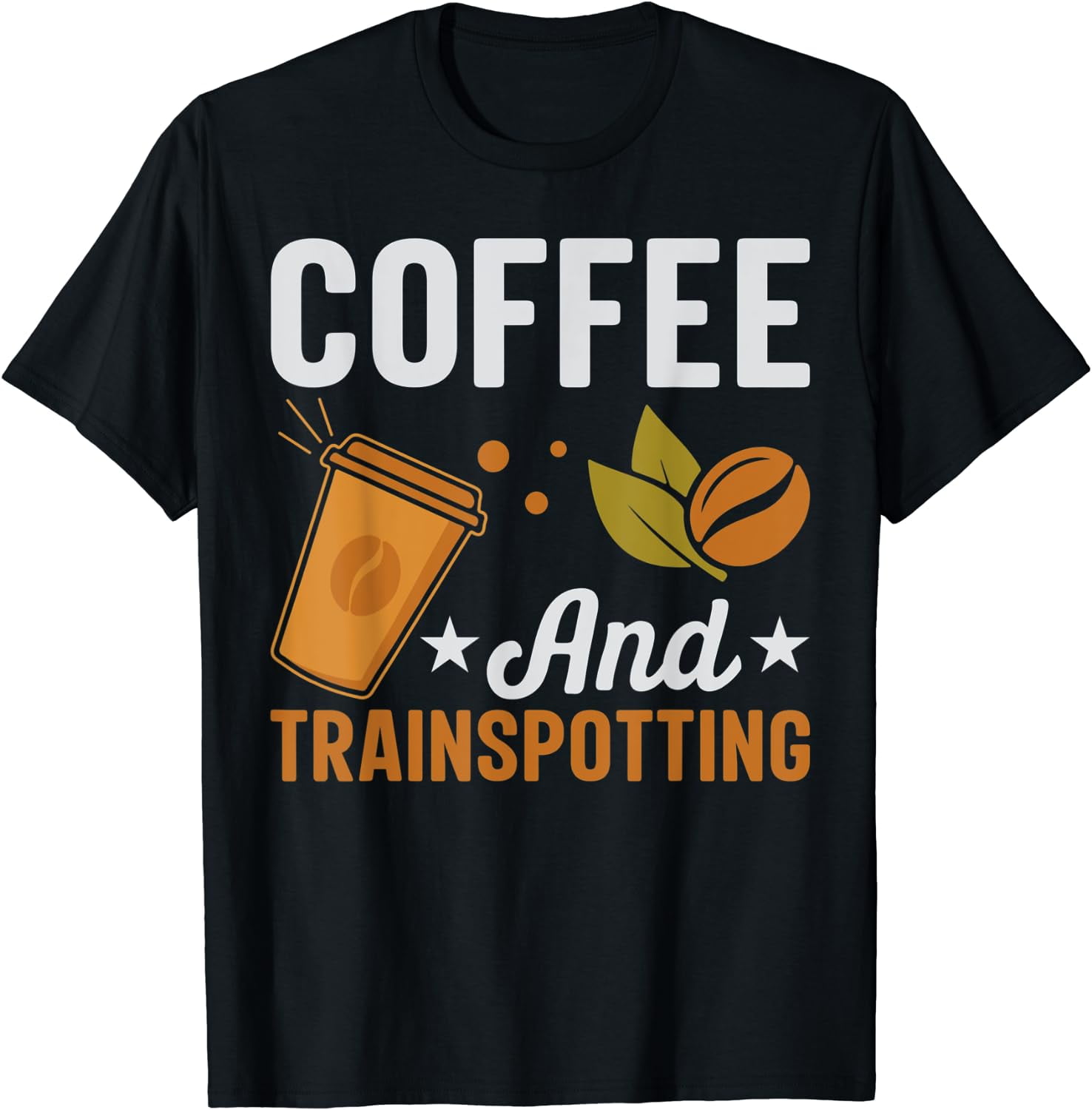 Coffee and Trainspotting - Funny Trainspotter Trainspotting T-Shirt ...