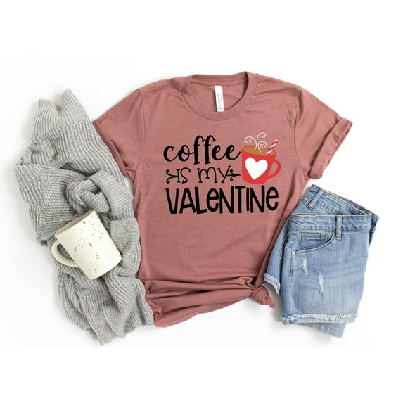 Coffee is My Valentine Shirt, Valentine Day Shirt, Funny Sarcastic ...