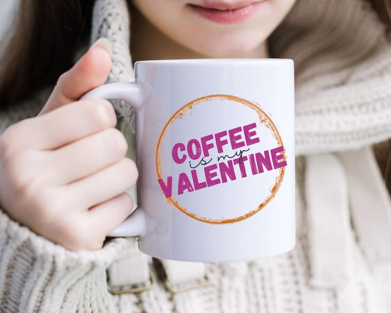 Coffee is my VaL1entine Coffee Mug, Coffee Lovers Mug, Funny VaL1entine ...