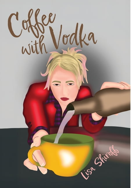 Coffee with Vodka, (Hardcover) - Walmart.com