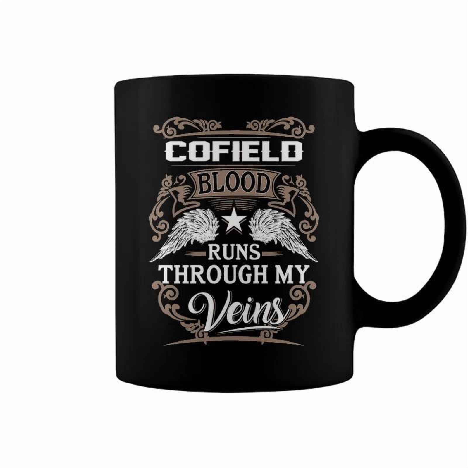 Cofield Name Gift Cofield Blood Runs Through My Veins Coffee Mugs ...