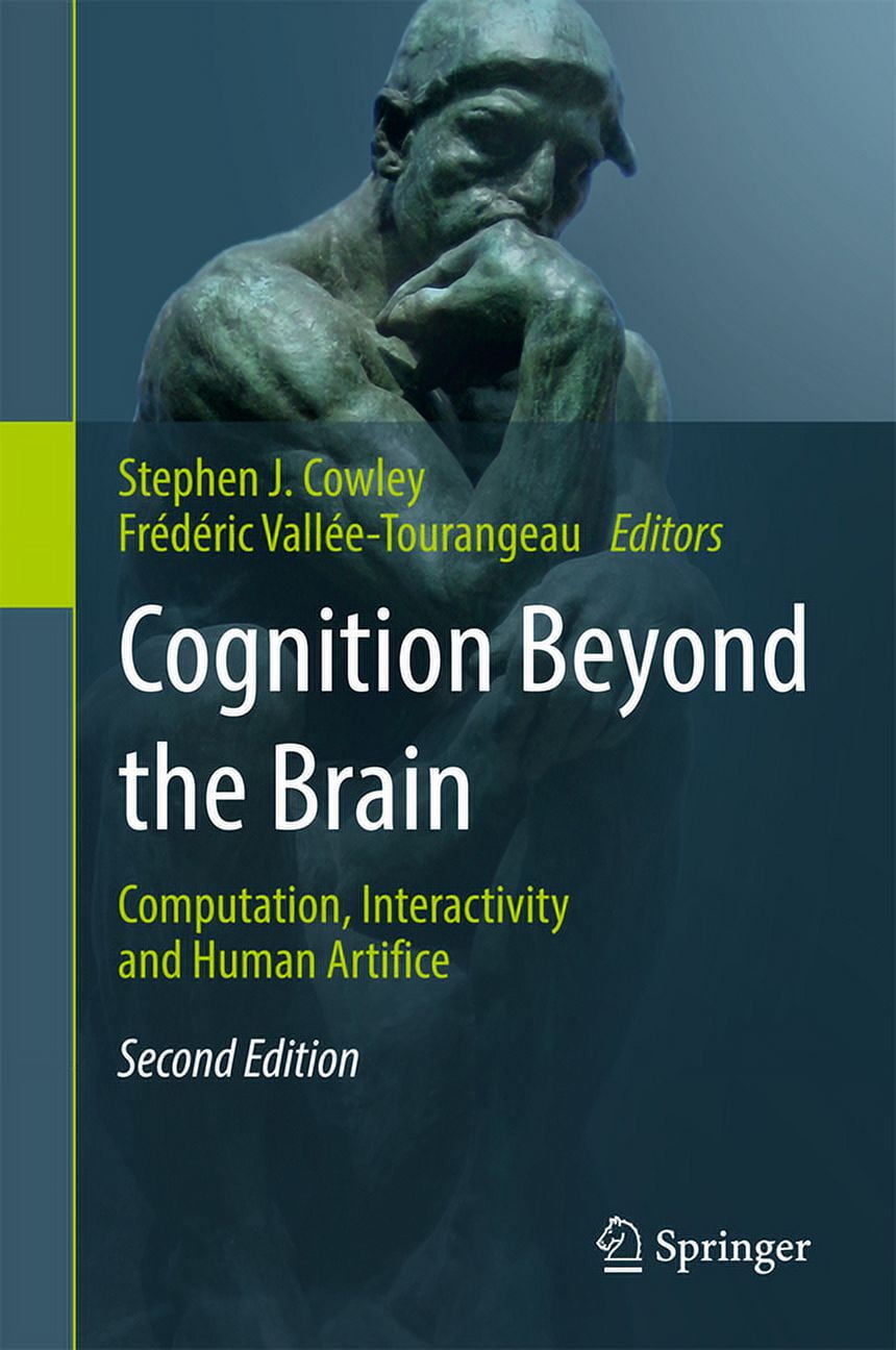 Cognition Beyond The Brain Computation Interactivity And Human Artifice Hardcover