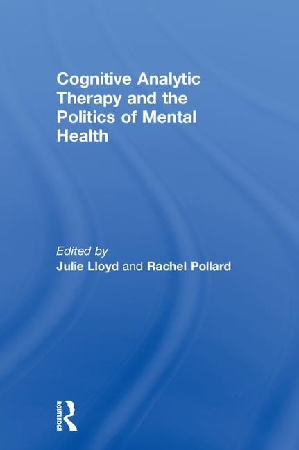 Cognitive Analytic Therapy and the Politics of Mental Health ...