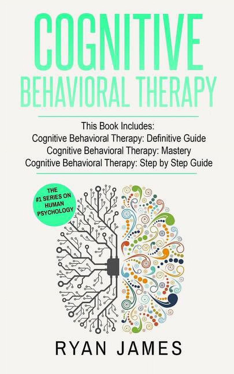 Cognitive Behavioral Therapy: 3 Manuscripts - Cognitive Behavioral Therapy Definitive Guide ...