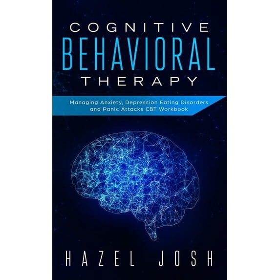 Self Help: Cognitive Behavioral Therapy: Managing Anxiety, Depression ...