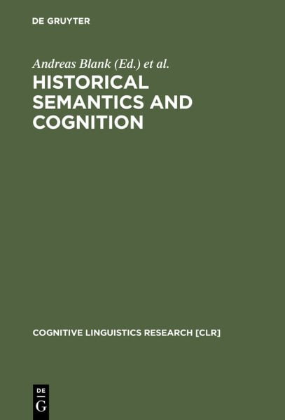 Cognitive Linguistics Research: Historical Semantics and Cognition ...