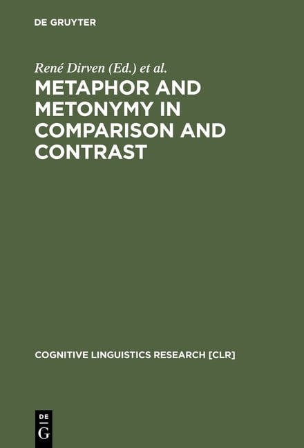 Cognitive Linguistics Research Metaphor and Metonymy in Comparison and ...