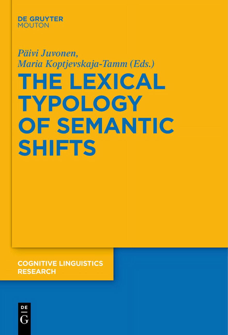 Cognitive Linguistics Research The Lexical Typology of Semantic Shifts ...
