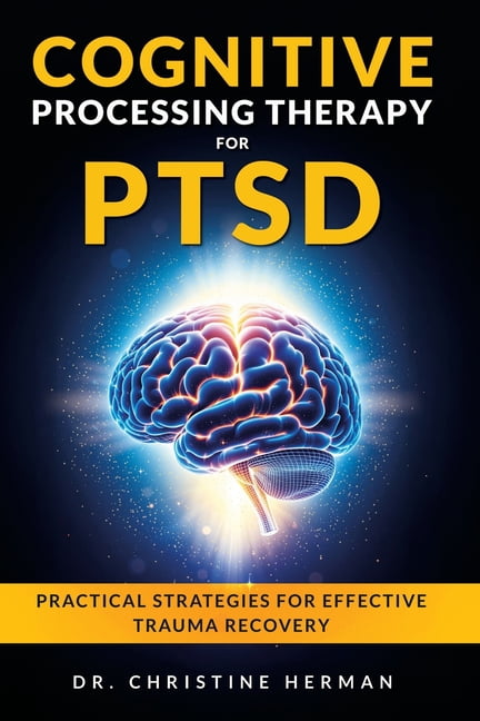 Cognitive Processing Therapy for Ptsd: Practical Strategies for ...