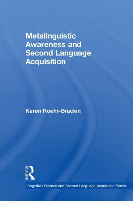 Cognitive Science And Second Language Ac Metalinguistic Awareness And Second Language