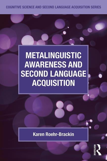 Cognitive Science And Second Language Ac Metalinguistic Awareness And Second Language