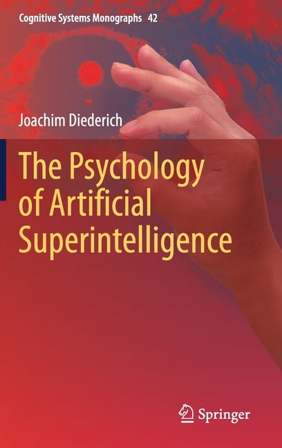 Cognitive Systems Monographs The Psychology of Artificial ...