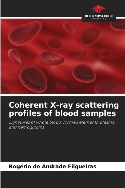 Coherent X-ray scattering profiles of blood samples, (Paperback ...