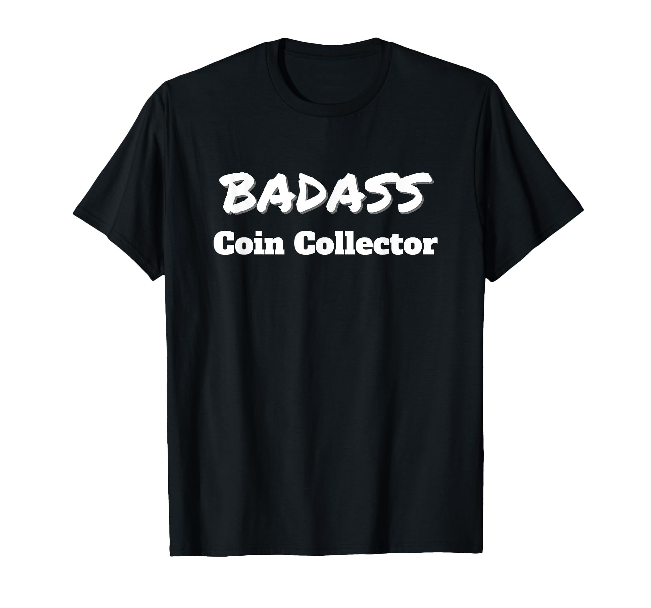 Coin Collecting Badass Coin Collector T-Shirt - Walmart.com