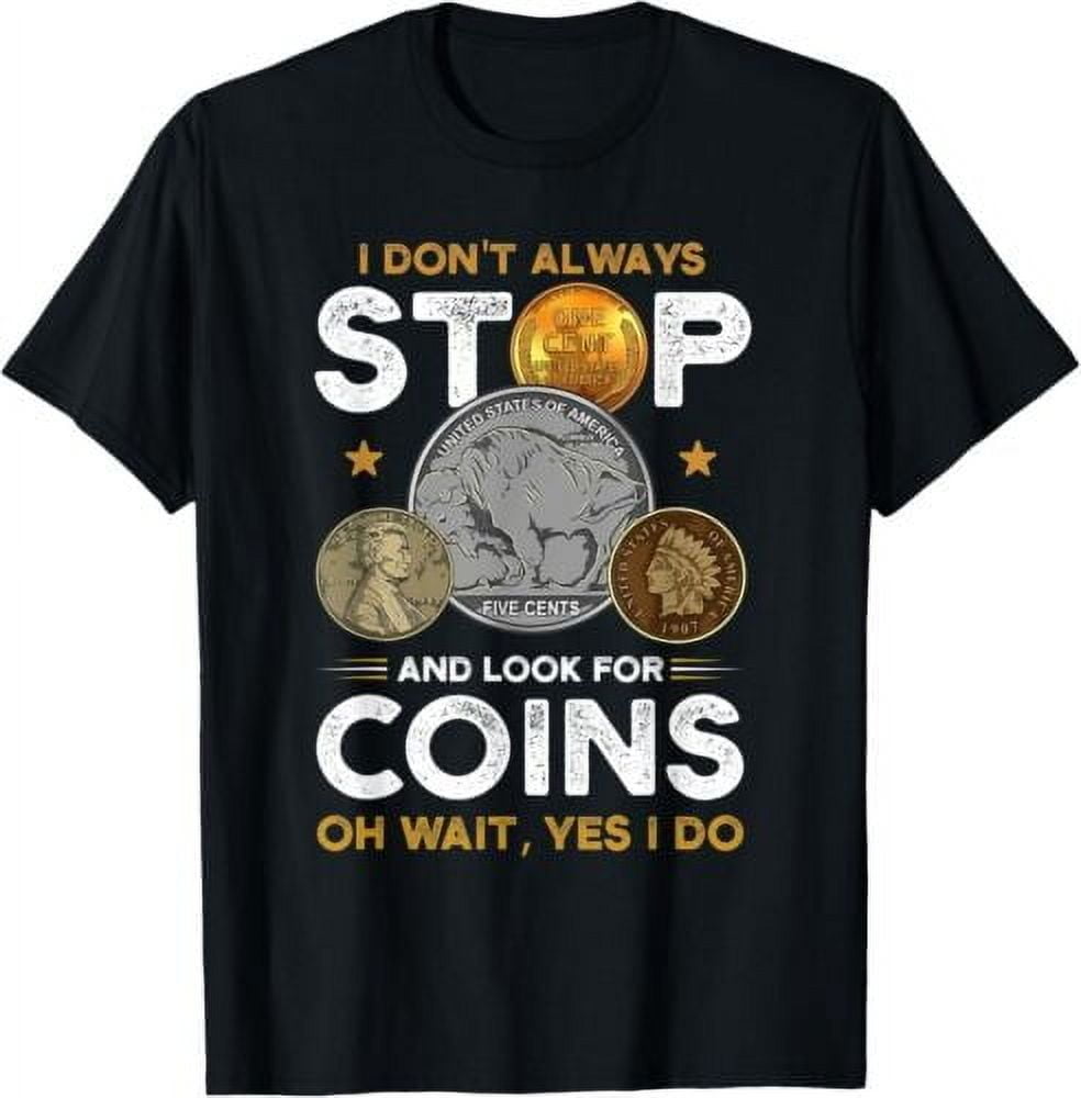 Coin Collecting Design- Funny Numismatics Coin Collector Gift Unisex T ...