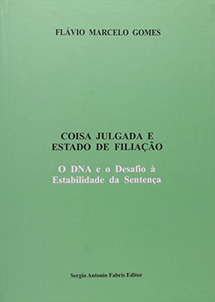 Coisa Julgada E Estado De Filiacao: O Da E O Desaf - Walmart.com