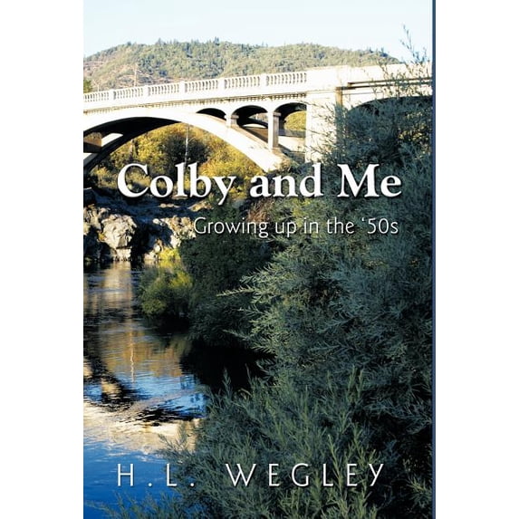 Colby and Me : Growing Up in the 50's - Walmart.com