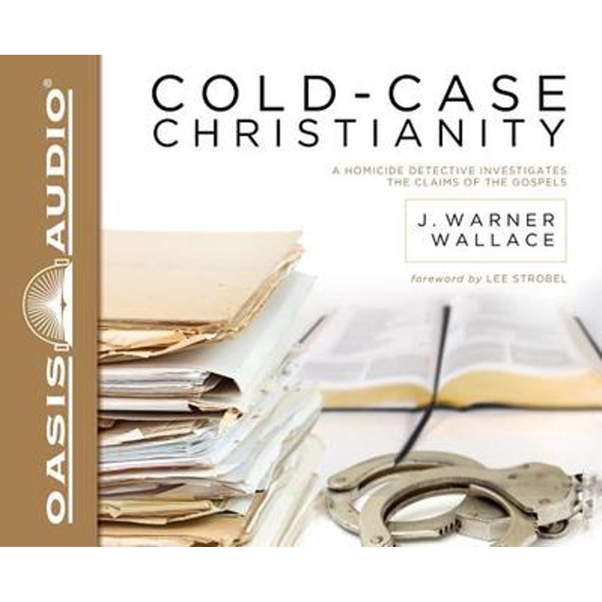 Pre-Owned Cold-Case Christianity: A Homicide Detective Investigates the ...