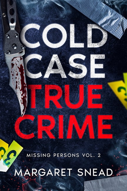 Cold Case True Crime: Cold Case True Crime: Missing Persons Vol. 2 ...