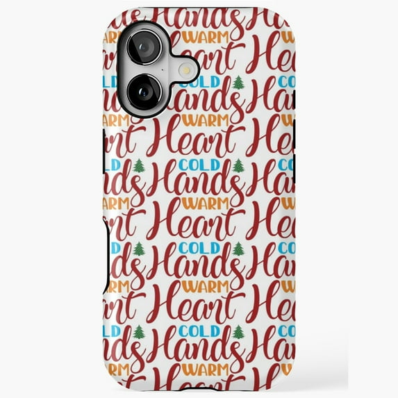 Cold Hands Warm Heart Holiday Quote for iPhone 17 11 12 13 14 15 16 Pro ...