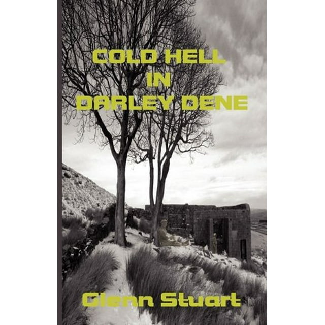 Cold Hell in Darley Dene Stuart, Glenn - Walmart.com