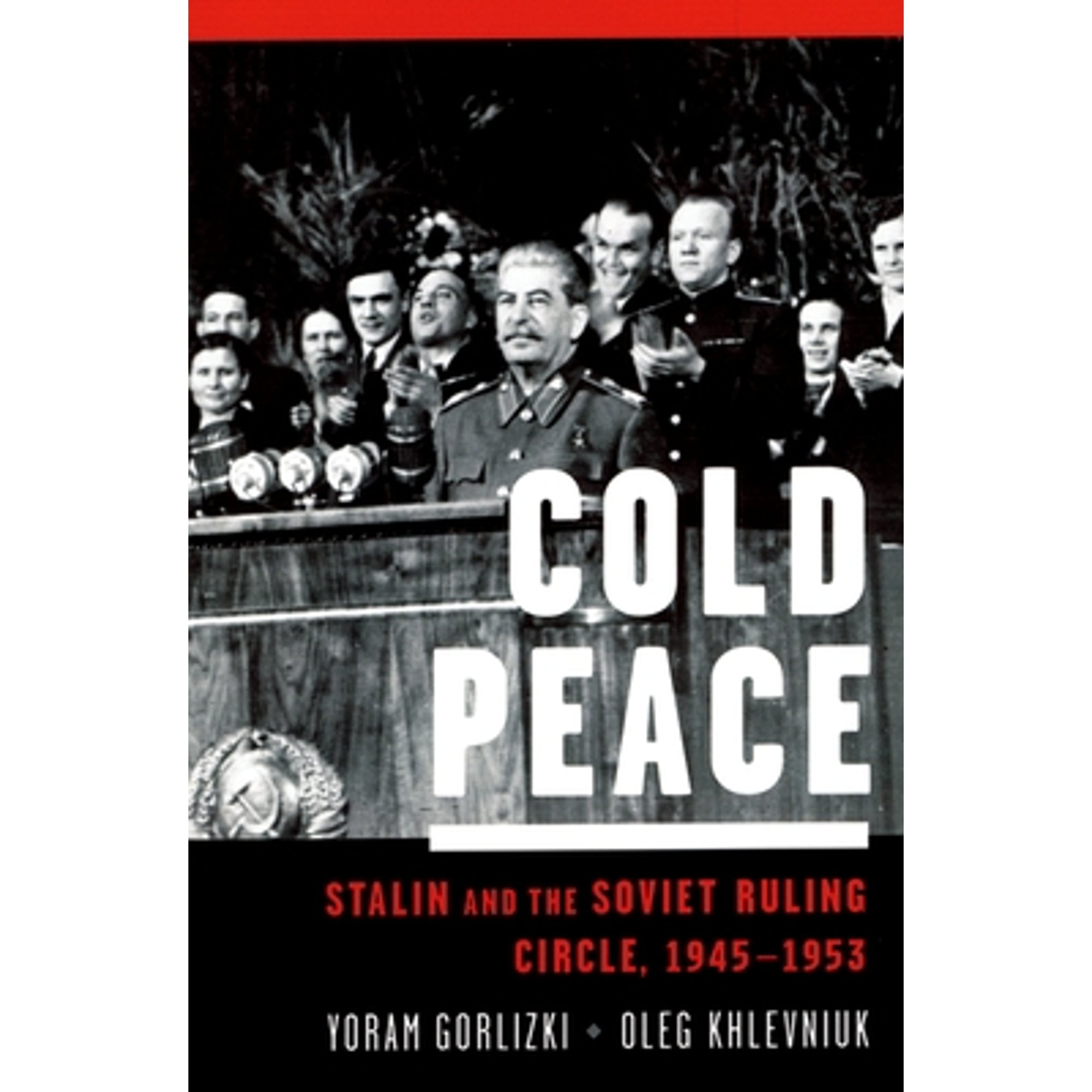 Pre-Owned Cold Peace: Stalin and the Soviet Ruling Circle, 1945-1953 Hardcover Yoram Gorlizki ...