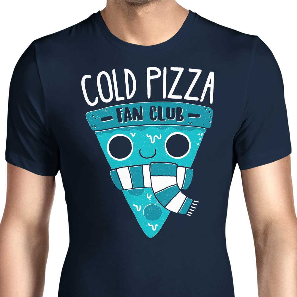 Cold Pizza Fan Club Unisex T-Shirt Tee Sweatshirt Hoodie Tank Top ...