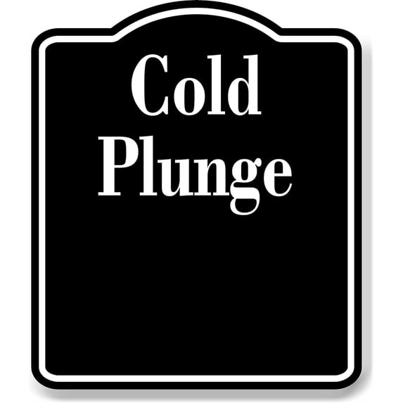 Cold Plunge BLACK Aluminum Composite Sign, 8.5"x10" - Walmart.com