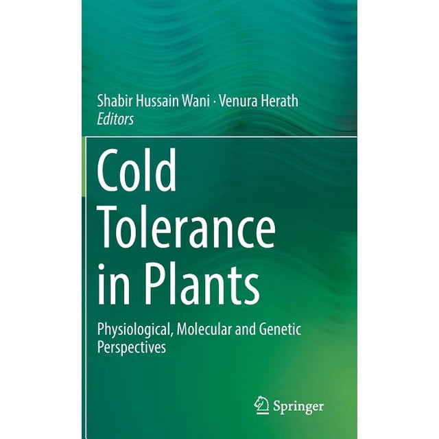 Cold Tolerance in Plants: Physiological, Molecular and Genetic ...