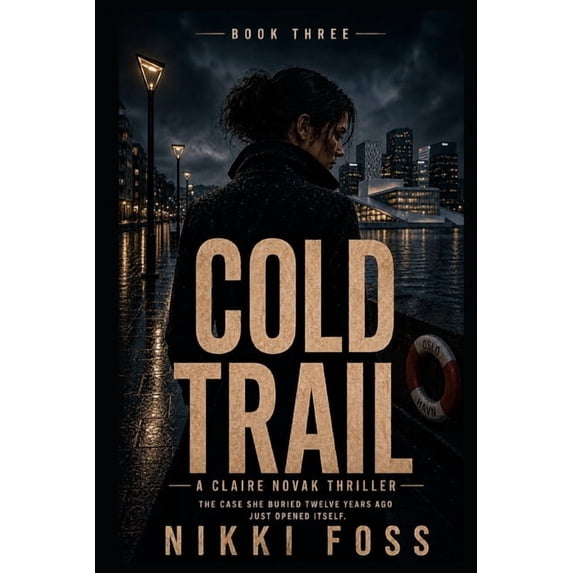 The Claire Novak Thrillers Cold Trail: A Counterintelligence Thriller ...