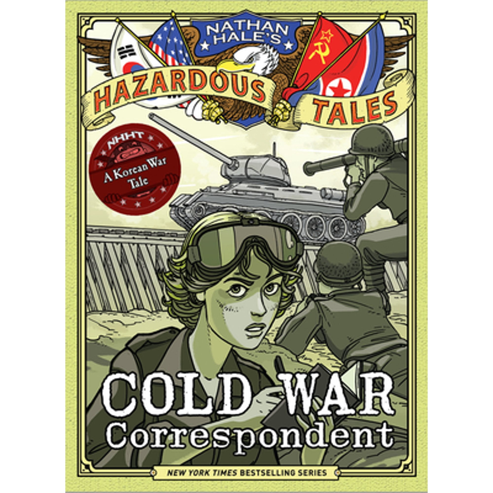 Pre-Owned Cold War Correspondent (Nathan Hales Hazardous Tales #11): A ...
