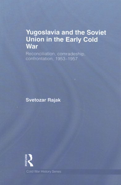 Pre-Owned Cold War History Yugoslavia and the Soviet Union in the Early ...