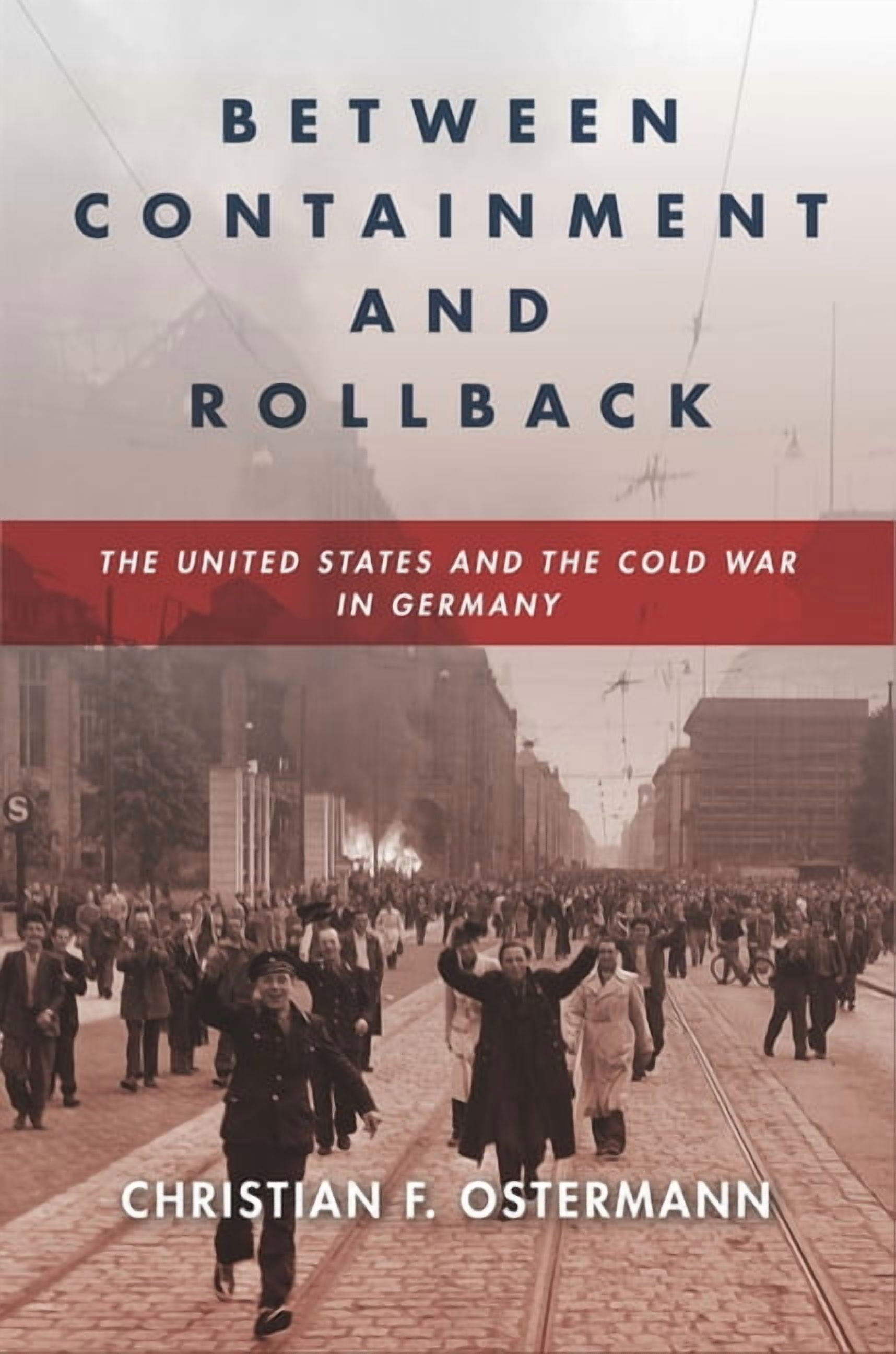 Cold War International History Project: Between Containment and ...