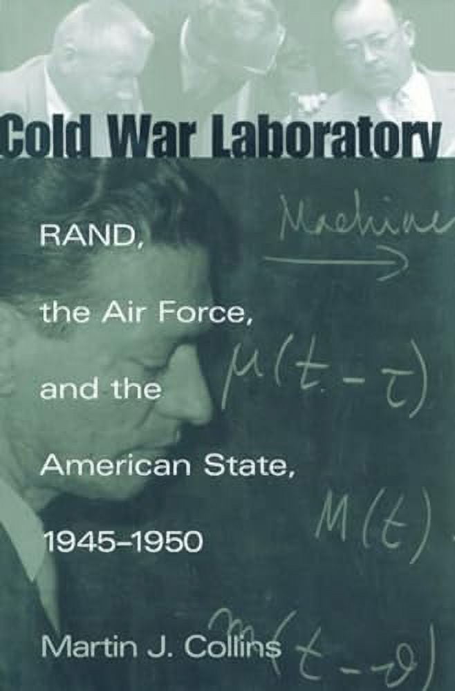 Pre-Owned Cold War Laboratory: RAND, the Air Force and the American ...