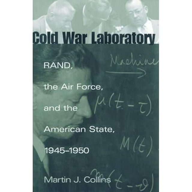 Pre-Owned Cold War Laboratory: RAND, the Air Force and the American ...