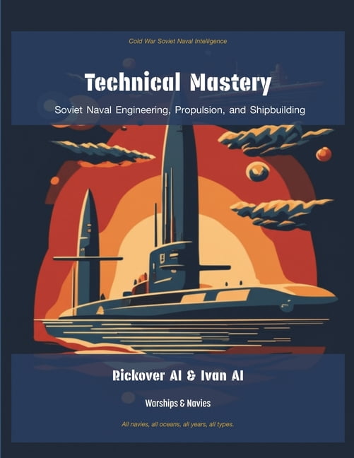 Cold War Soviet Naval Intelligence Technical Mastery: Soviet Naval ...