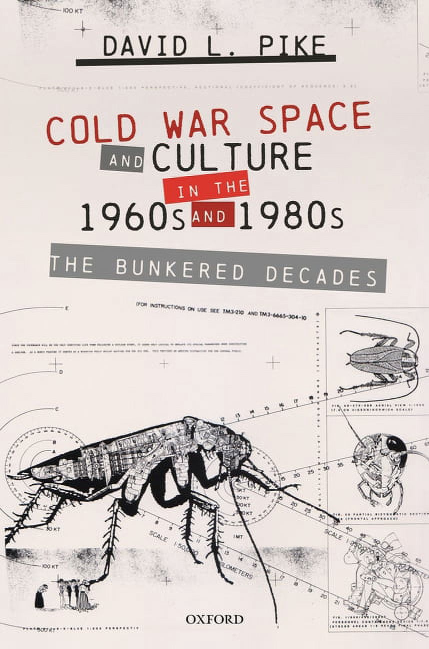 Cold War Space and Culture in the 1960s and 1980s: The Bunkered Decades ...