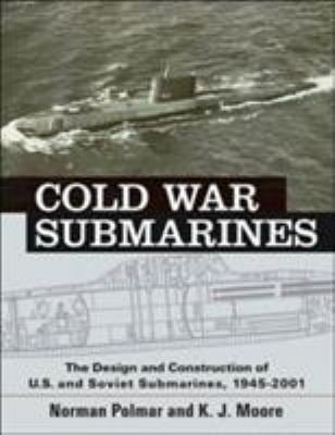 Pre-Owned Cold War Submarines: The Design and Construction of U.S. and ...