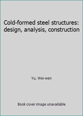 Pre-Owned Cold-formed steel structures: design, analysis, construction ...